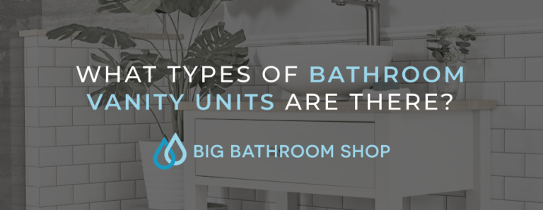 The Vanity Unit Buyer’s Guide | Big Bathroom Inspiration